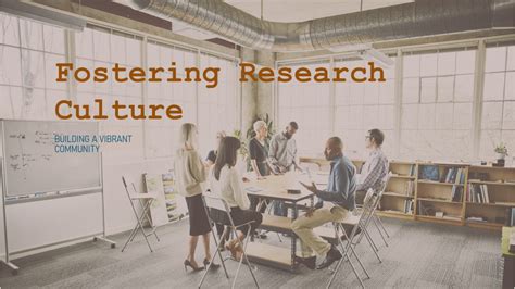 Fostering A Vibrant Research Culture