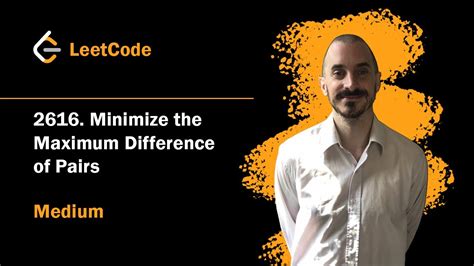 Minimize The Maximum Difference Of Pairs Leetcode 2616 Python Youtube