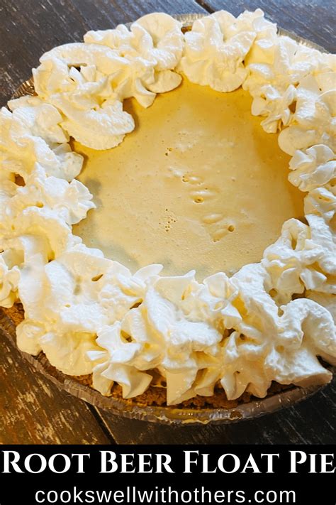 Root Beer Float Pie Cooks Well With Others