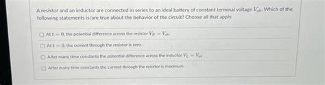 Solved A Resistor And An Inductor Are Connected In Series To Chegg