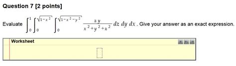 Solved Evaluate Integral 1 0 Sqrt 1 X 2 0 Sqrt 1 X62 Y 2