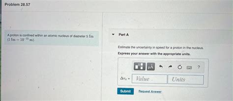 Solved Problem 28 57 Part A A Proton Is Confined Within An Chegg Com