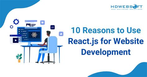 10 Reasons To Apply Reactjs To Website Development Hdwebsoft