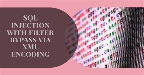 Lab Sql Injection With Filter Bypass Via Xml Encoding