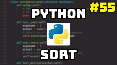 Curso De Python Como Ordenan Iterables En Python Sort 🗄️ 55 Youtube