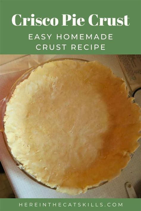 Homemade Crisco Pie Crust Recipe Vegetable Shortening Recipe Pie