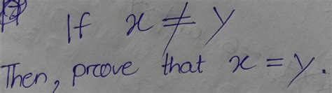 If X Neq Y Then Prove That X Y Filo
