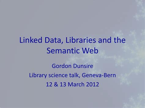 PPT Linked Data Libraries And The Semantic Web PowerPoint Presentation ID