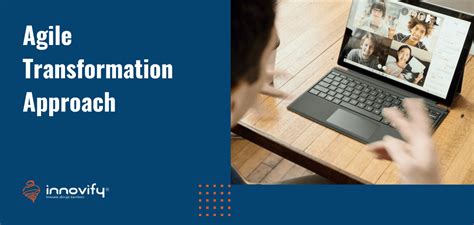 Understanding Agile Transformation Definition Benefits And Key Stages Innovify