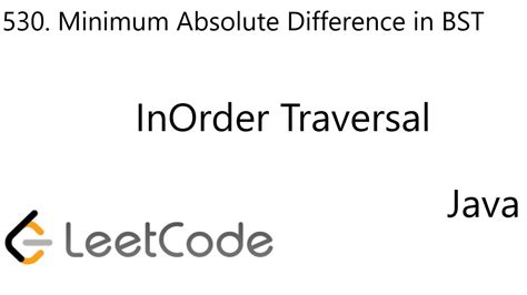 Leetcode 530 Minimum Absolute Difference In Bst Inorder Traversal