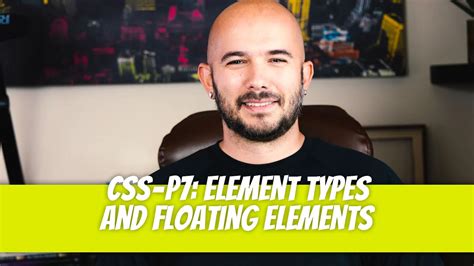 Css — P7 Element Types And Floating Elements