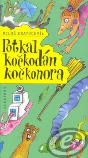 MiloŠ KratochvÍl Potkal KoČkodÁn KoČkonora
