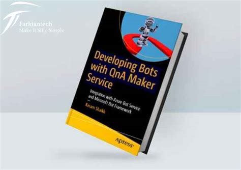 دانلود کتاب Developing Bots With Qna Maker Service مجموعه آموزشی پژوهشی فرکیان تک