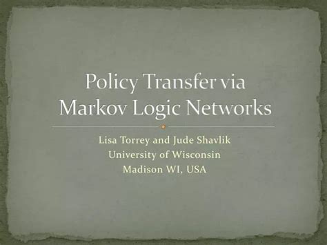 Ppt Policy Transfer Via Markov Logic Networks Powerpoint Presentation