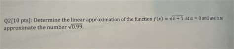 solved determine the linear approximation of the function