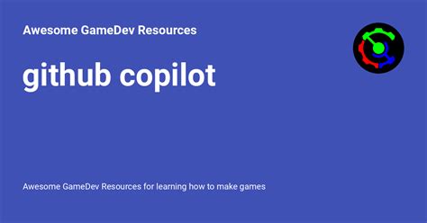 Github Copilot Awesome Gamedev Resources