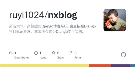 GitHub ruyi nxblog 简洁大气高性能的Django博客系统 完全按照Django项目规范开发非常适合作为Django学习实例
