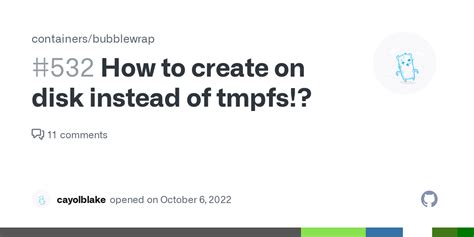 How To Create On Disk Instead Of Tmpfs · Issue 532 · Containers