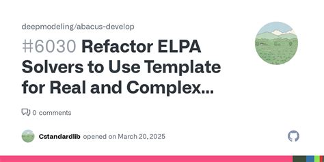 Refactor Elpa Solvers To Use Template For Real And Complex Versions · Issue 6030 · Deepmodeling