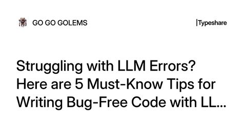 Struggling With Llm Errors Here Are 5 Must Know Tips For Writing Bug