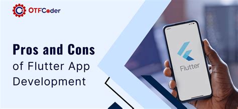 Pros And Cons Of Flutter App Development