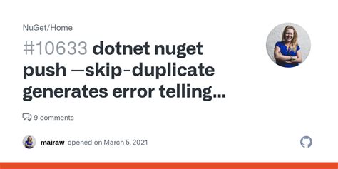 Dotnet Nuget Push Skip Duplicate Generates Error Telling You That You Need To Use Skip