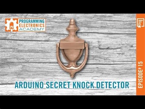 Easy Secret Knock Detector To Trigger Anything With Only An Arduino And A Few Cheap Components