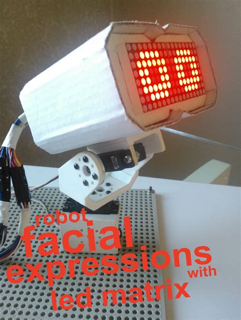 Robot Facial Expressions With Led Matrix Lets Make Robots Led Matrix Arduino Projects