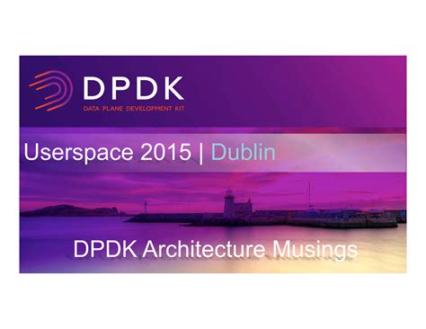 Dpdk Architecture Musings Andy Harvey Ppt