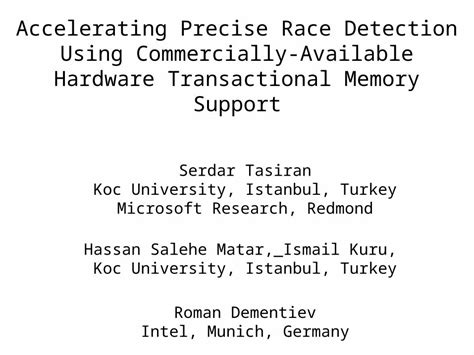 Pptx Accelerating Precise Race Detection Using Commercially Available Hardware Transactional