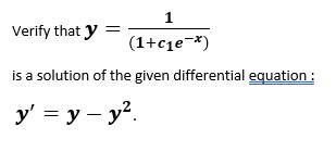 Solved Verify That Y 1 C1ex 1 Is A Solution Of The Given Chegg Com