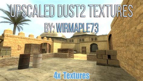 HD Upscaled Dust Textures Mod For Counter Strike Source ModDB