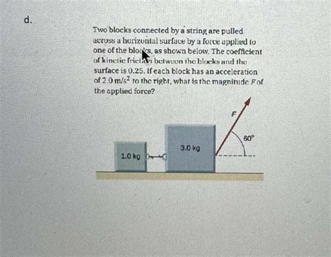 solved d two blocks connected by a string are pulledacruss a