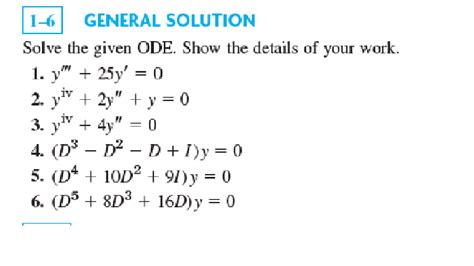 Solved 6 General Solution Solve The Given Ode Show The