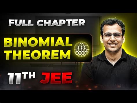 Understanding The Binomial Theorem A Comprehensive Guide For Class 11 Maths Galaxyai