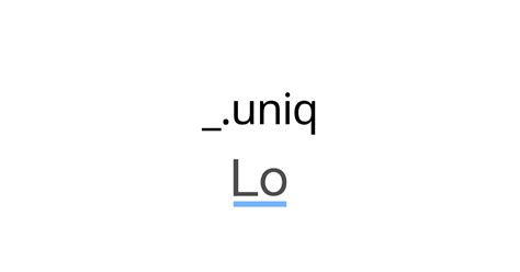 Uniq Lodash Documentation