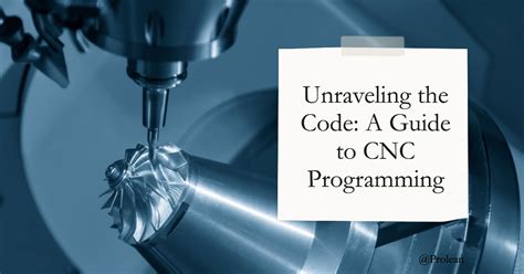 Una Guía Detallada Para La Programación Cnc