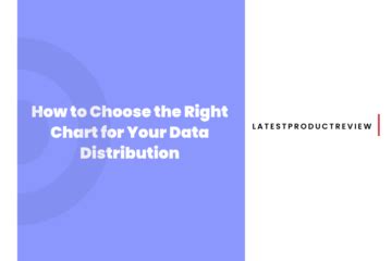 How To Choose The Right Chart For Your Data Distribution