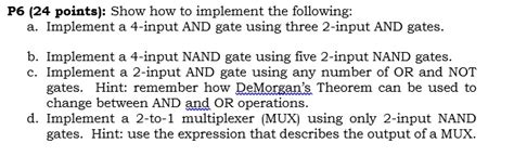 P6 24 Points Show How To Implement The Following A Implement A 4 Input And Gate Using Three
