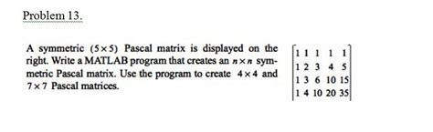 Solved A Symmetric 5 Times 5 Pascal Matrix Is Displayed On