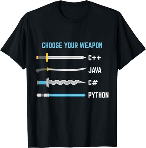 Python Choose Your Weapon Funny Computer Science T Shirt
