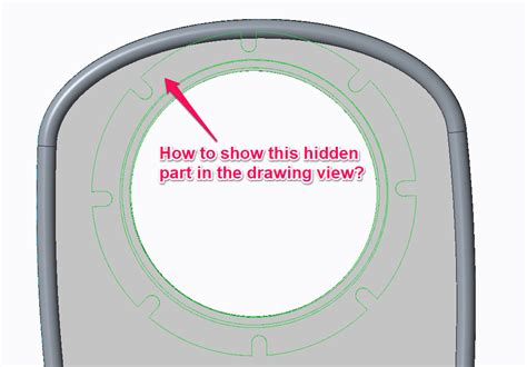 Solved How To Show A Hidden Part In Drawing Ptc Community