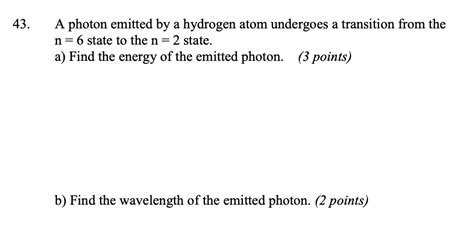 Solved 43 A Photon Emitted By A Hydrogen Atom Undergoes A