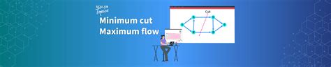 Maximum Flow And Minimum Cut Data Structures Scaler Topics