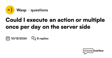 Could I Execute An Action Or Multiple Once Per Day On The Server Side