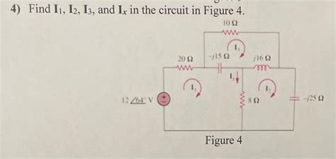 Solved 4 Find I1i2i3 And Ix In The Circuit In Figure 4