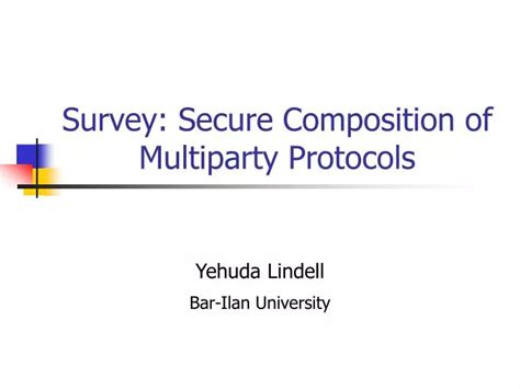 Ppt Survey Secure Composition Of Multiparty Protocols Powerpoint Presentation Id3967643