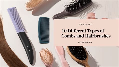 10 Different Types Of Combs And Hairbrushes Eclat