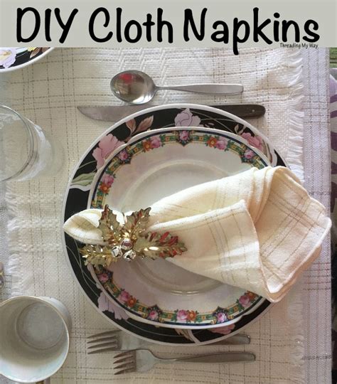 Threading My Way Cloth Table Napkins Serviettes 8 Free Tutorials