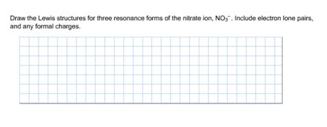 Solved Draw The Lewis Structures For Three Resonance Forms